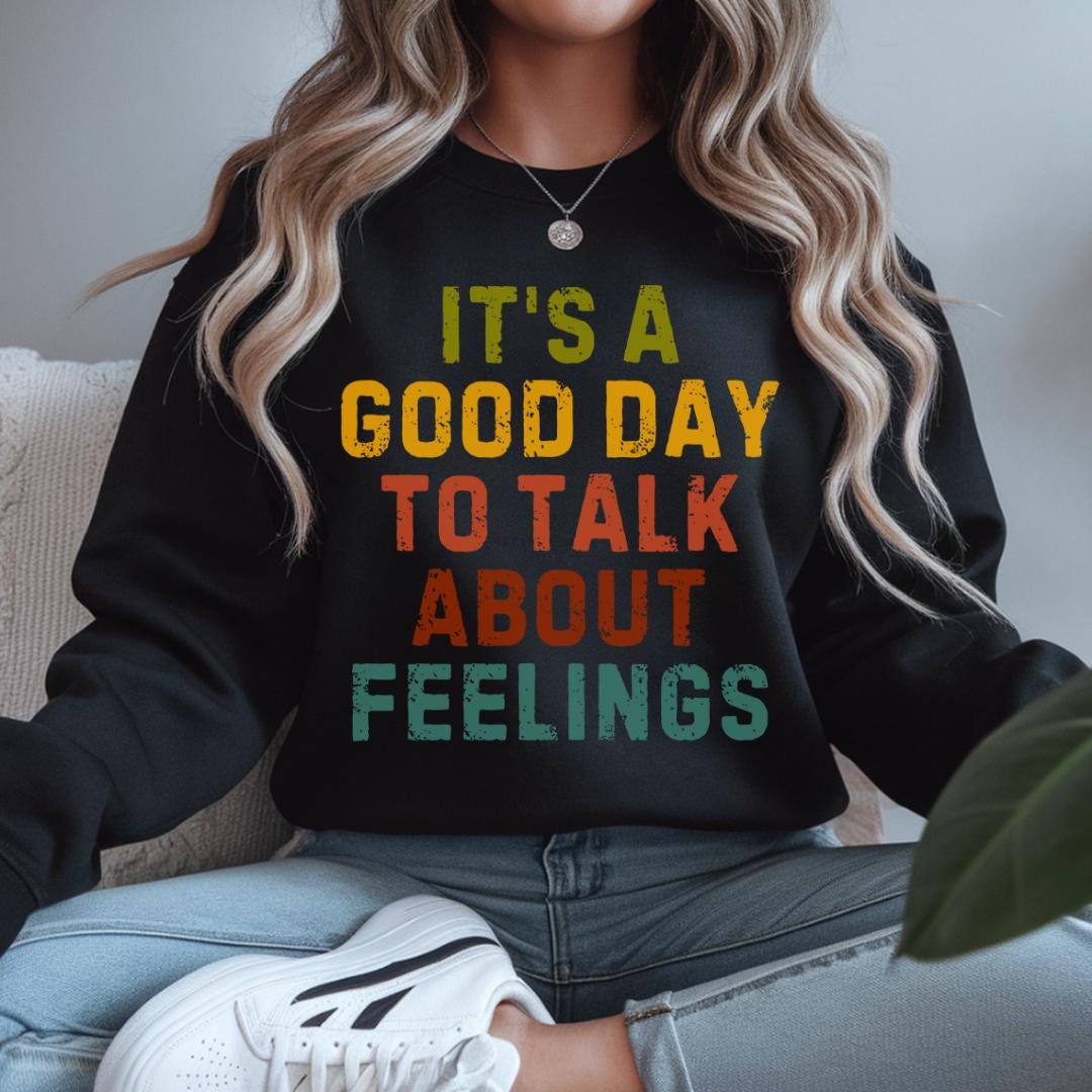It's Good Day to Talk Feelings Sweatshirt, Funny Therapist Sweater ...