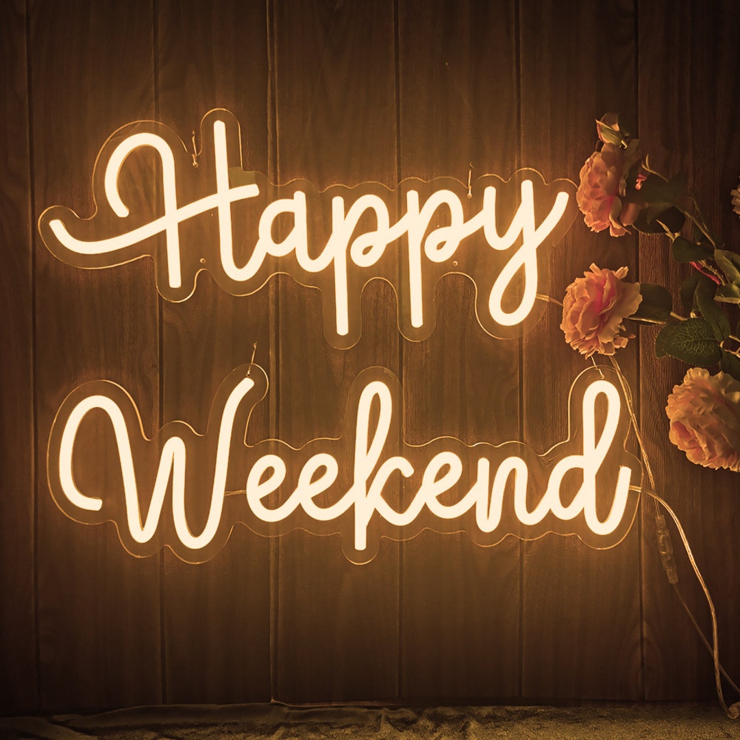 Happy Weekend Neon Sign, Bar Neon Sign, Neon Wedding Sign, Birthday ...