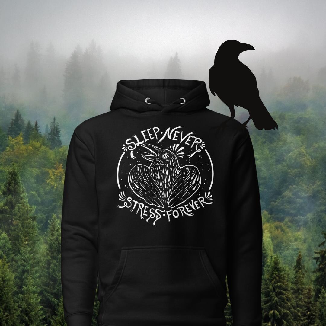 Sleep Never Stress Forever Crow Hoodie - Etsy