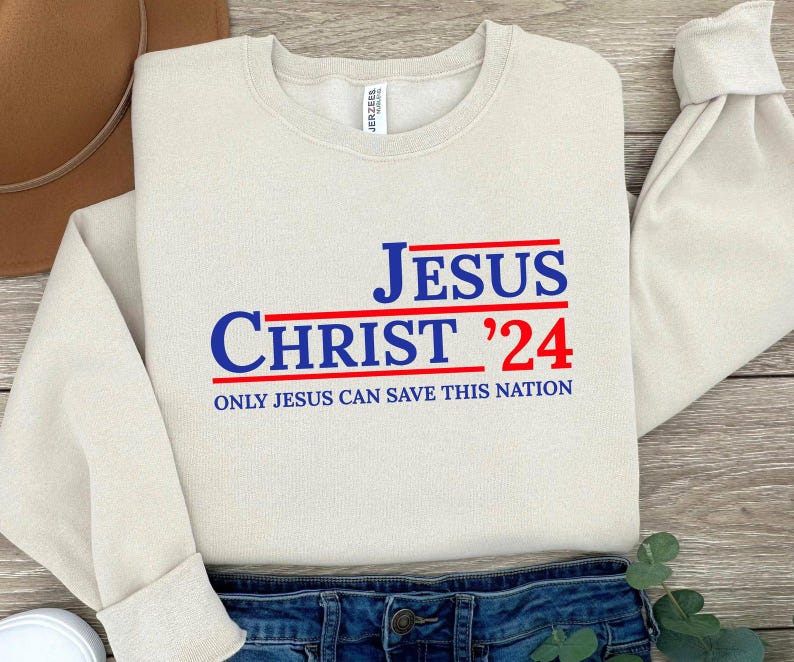 Only Jesus Can Save This Nation Sweatshirt, Jesus 2024 Sweatshirt ...