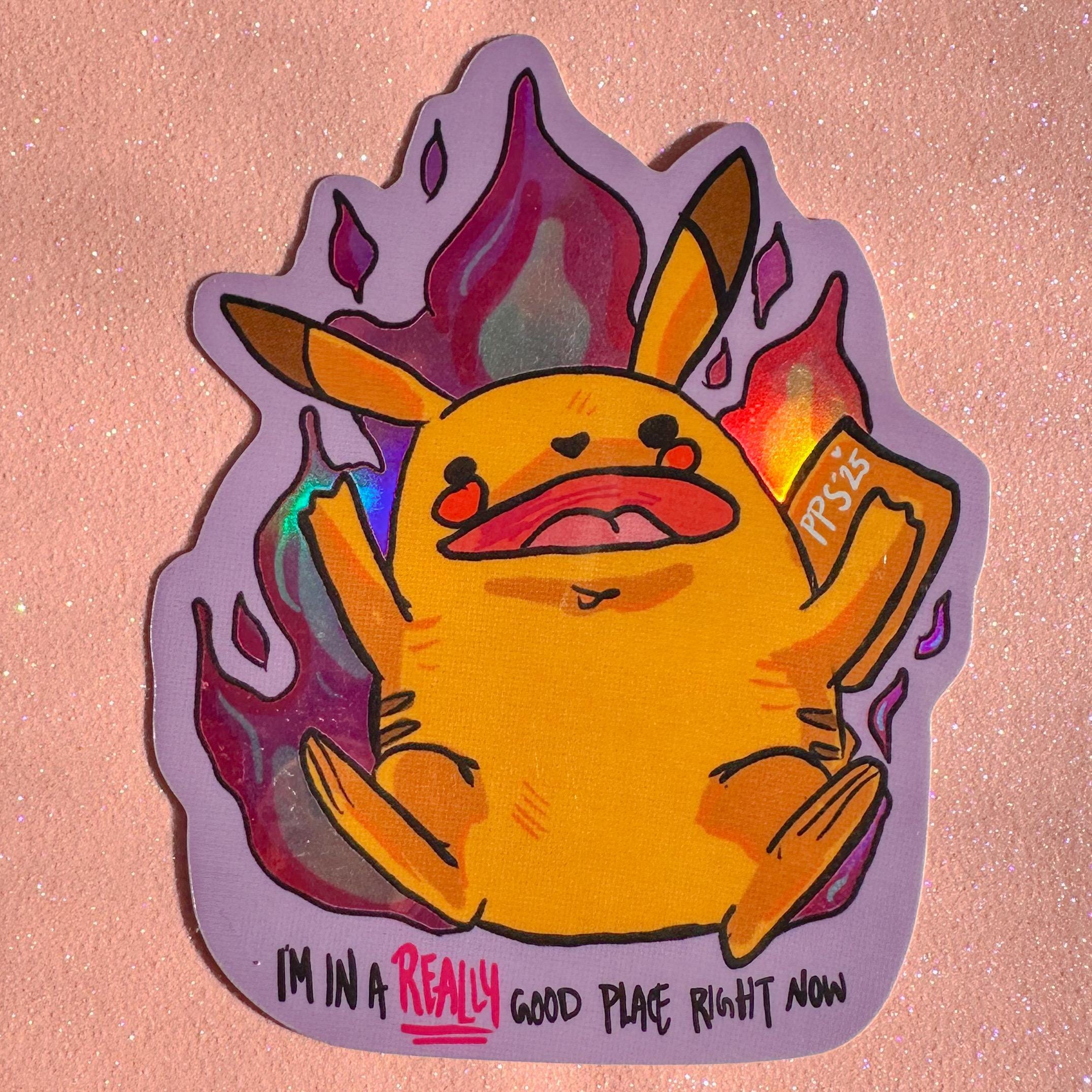 Burning Pikachu Meme Holographic Sticker | I’m in a REALLY Good Place ...