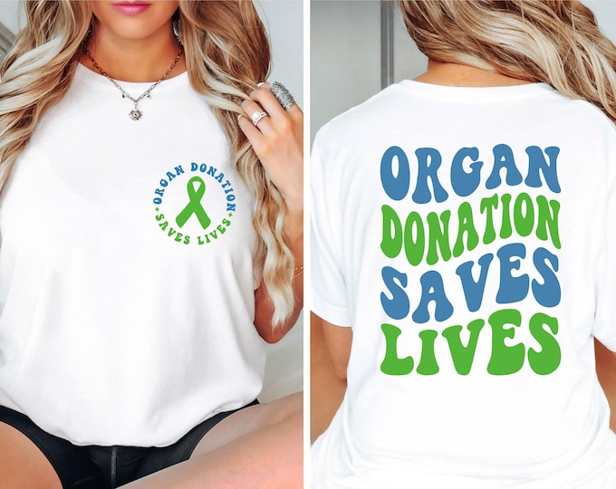 Organ Donation Saves Lives Shirt, Organ Donation Shirt, Organ Donation ...