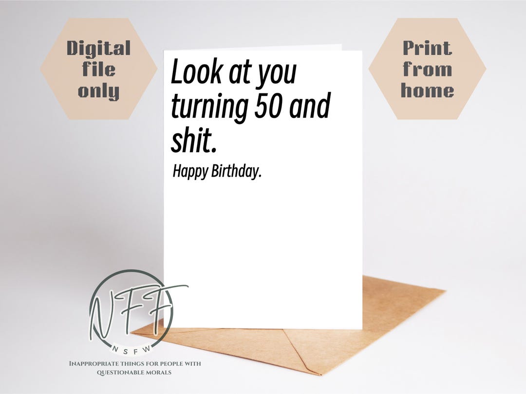 Look at You Turning 50 Digital Card. NSFW & Spicy Humor. Inappropriate ...