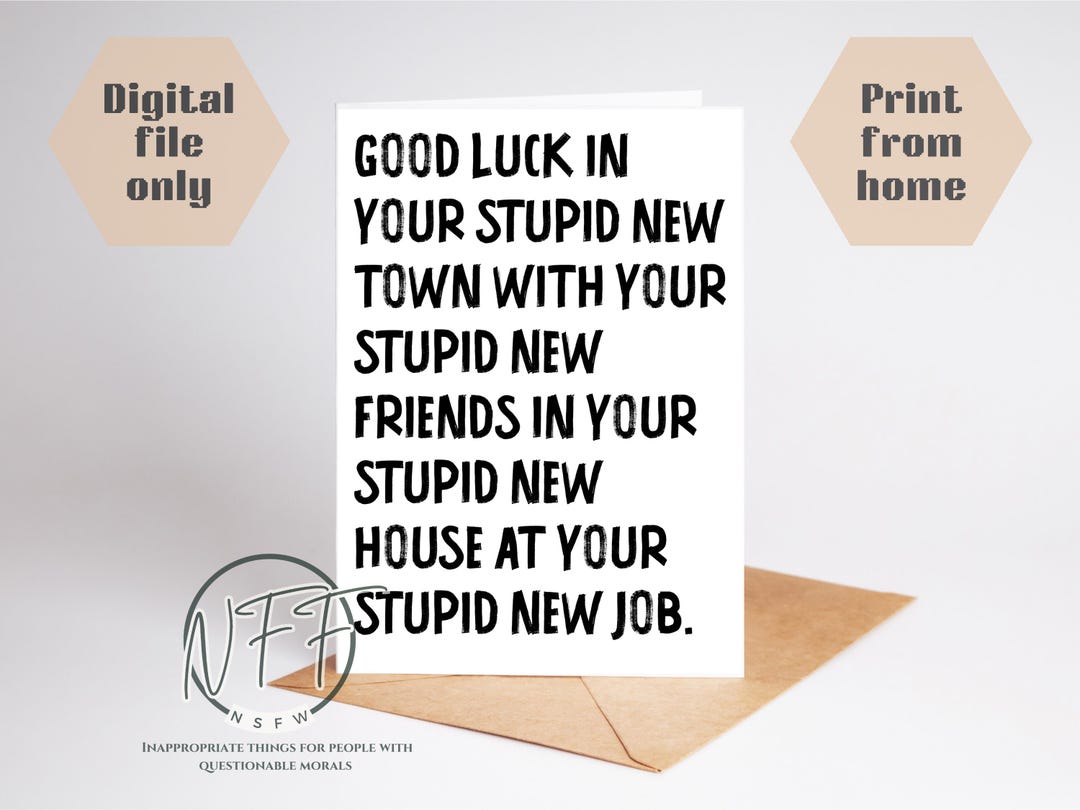 Good Luck in Your Stupid Moving Digital Card. NSFW & Spicy Humor ...