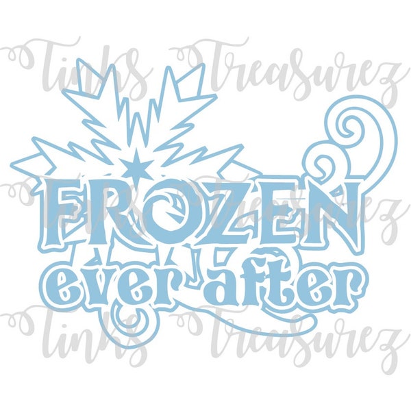 Frozen Ever After Svg - Etsy