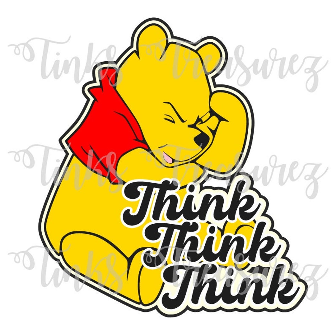 Pooh Digital Die Cut, Think Think Think, Png, Vacation, Cut File ...