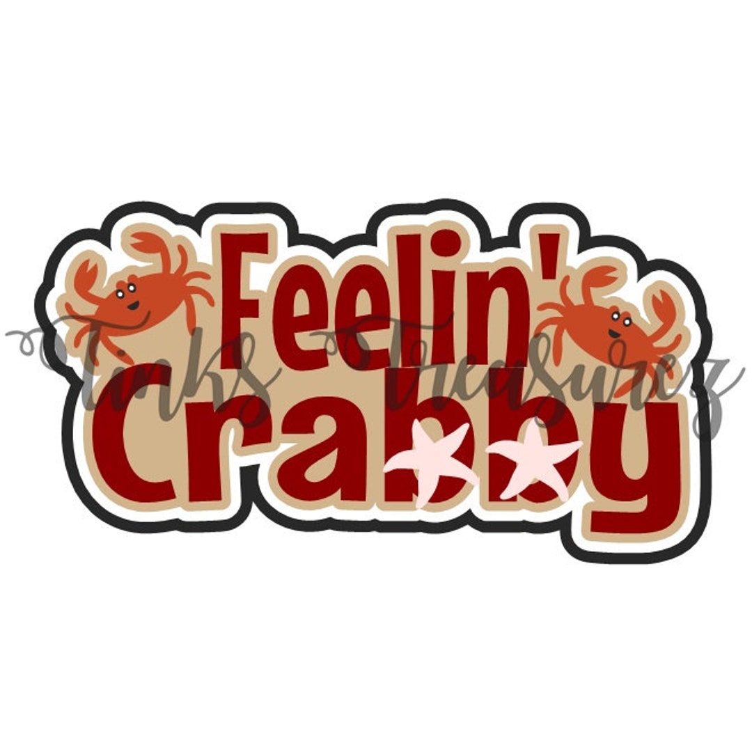 Vacation SVG, Clipart, Cruise, Beach, Feelin' Crabby, Scrapbook Title ...