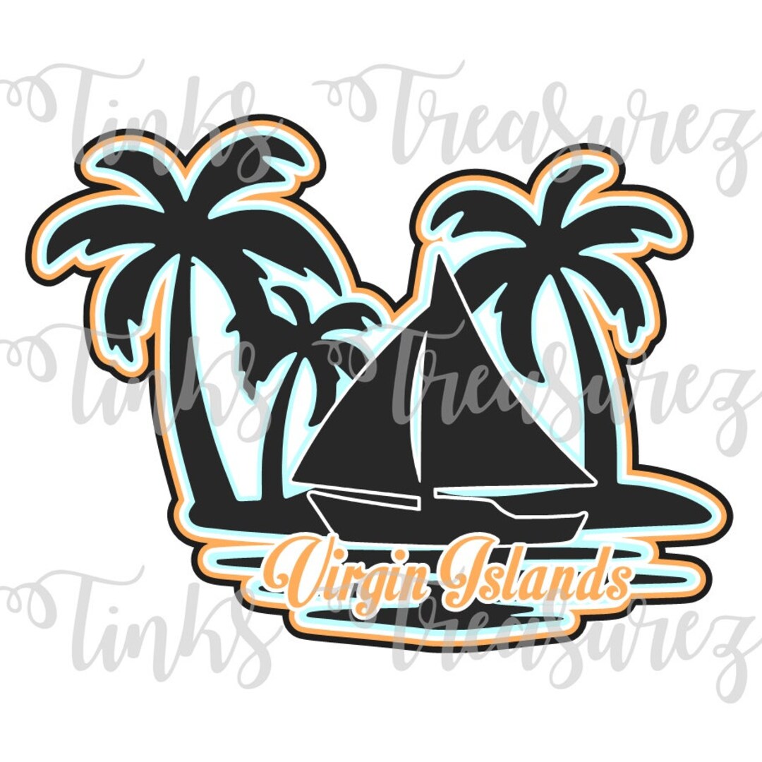 SVG Digital File, the Virgin Islands Svg, Sailboat Svg, Island PNG ...