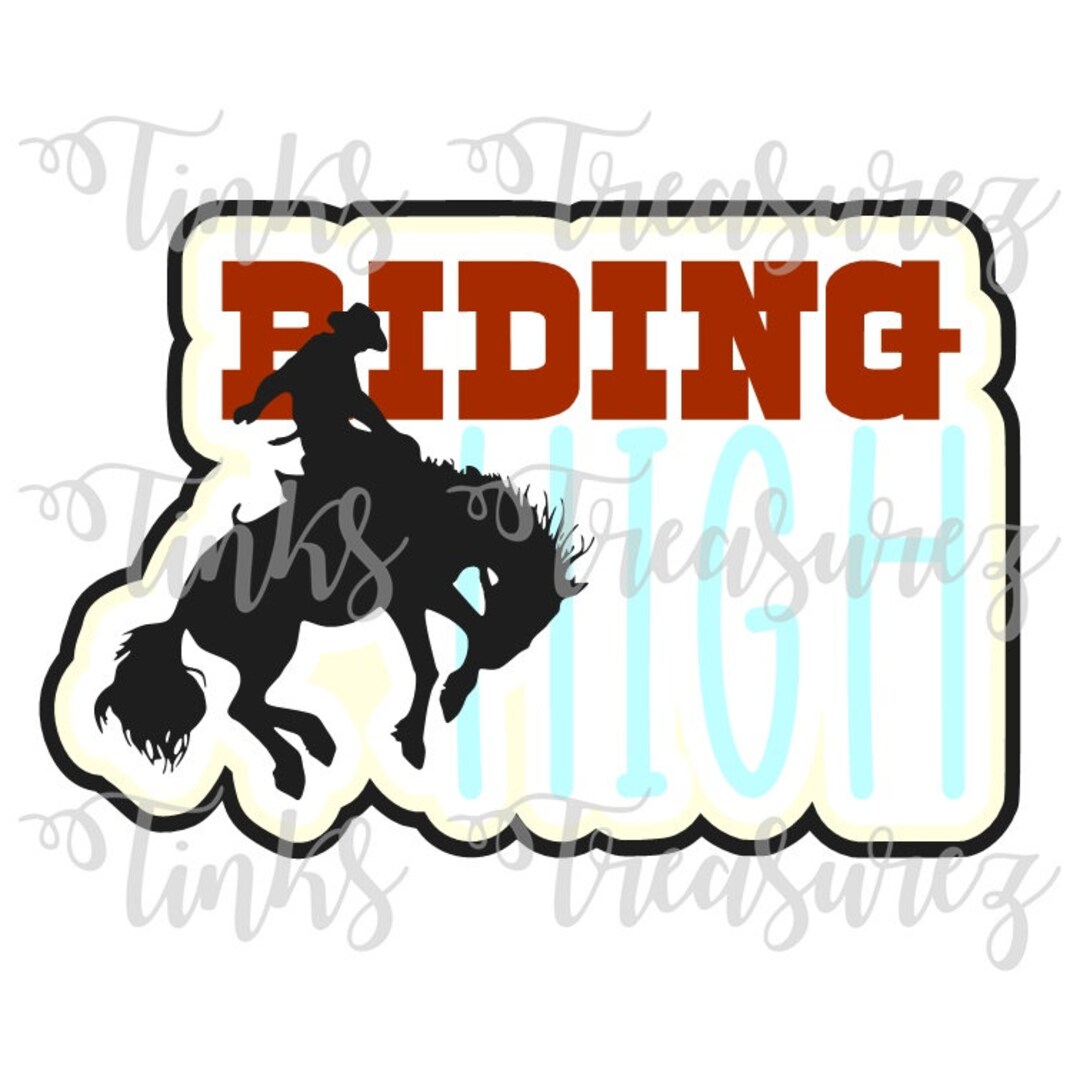 Horse SVG, Die Cut, Riding High Svg, Rodeo Scrapbook Pages, Paper ...