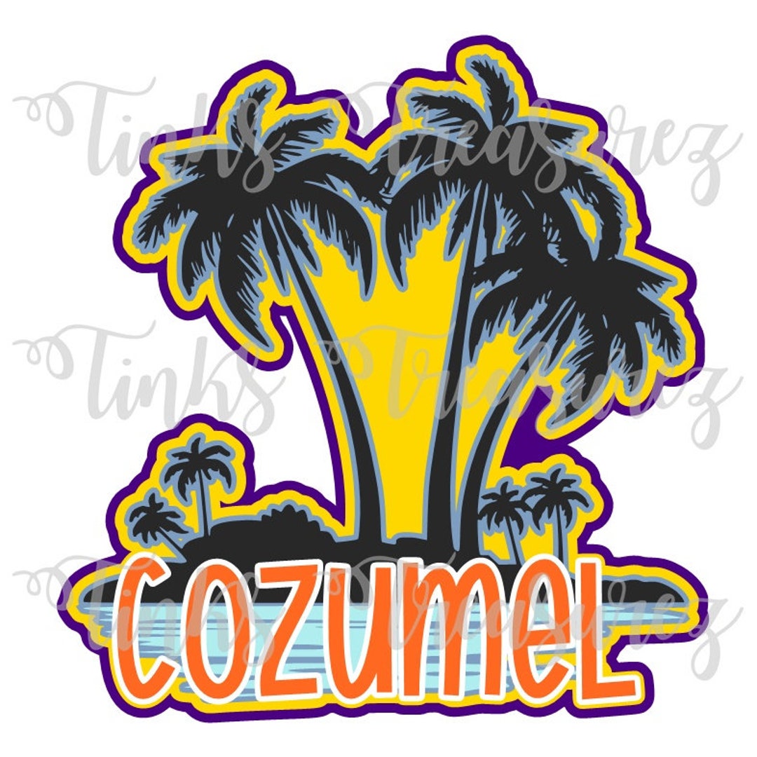 SVG Digital File, Cozumel Svg, Palm Trees Svg, Island PNG, Honeymoon ...