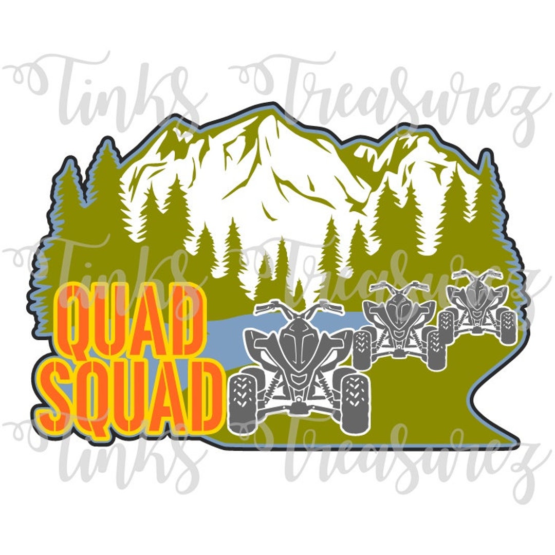 Quad Squad SVG, Riding Quads, Trail Camping, Great Outdoors, Vacation ...