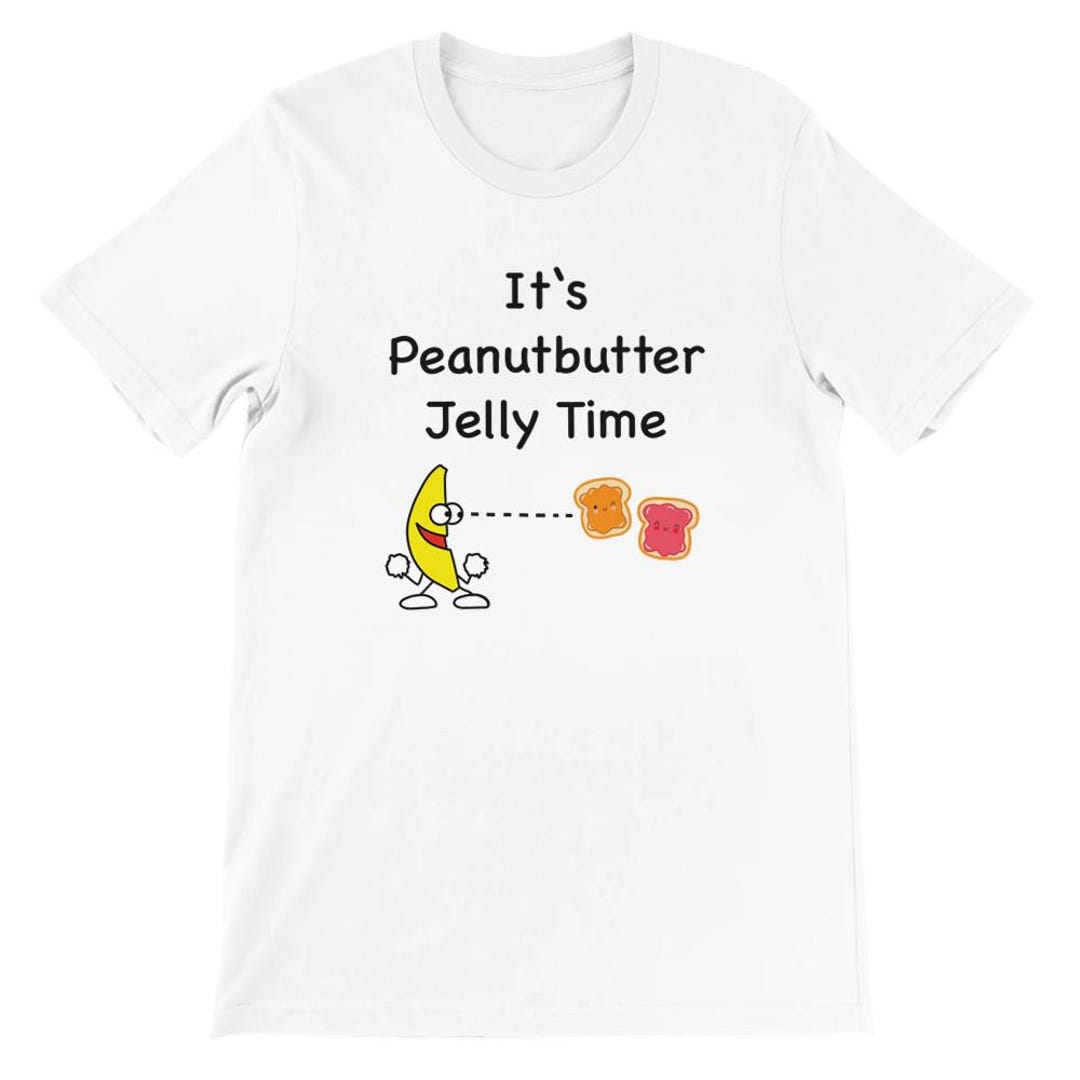 Get Toasty With Peanut Butter Jelly Time Unisex T-shirt black Text - Etsy
