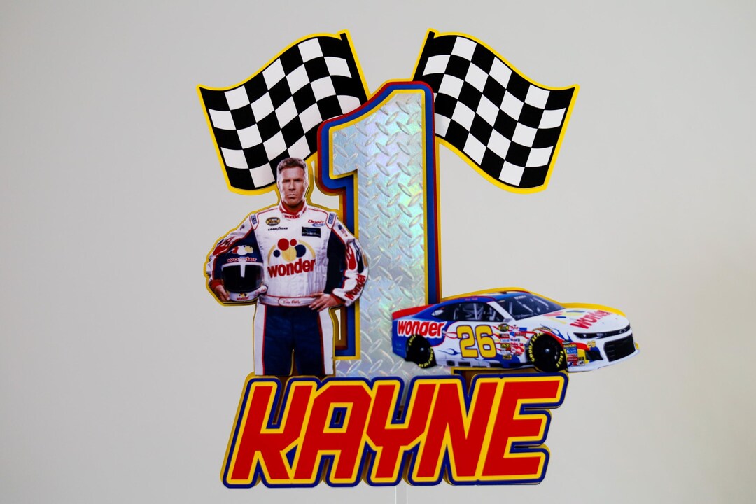 Ricky Bobby Cake Topper. If You Ain't First, You're Last. Banners ...