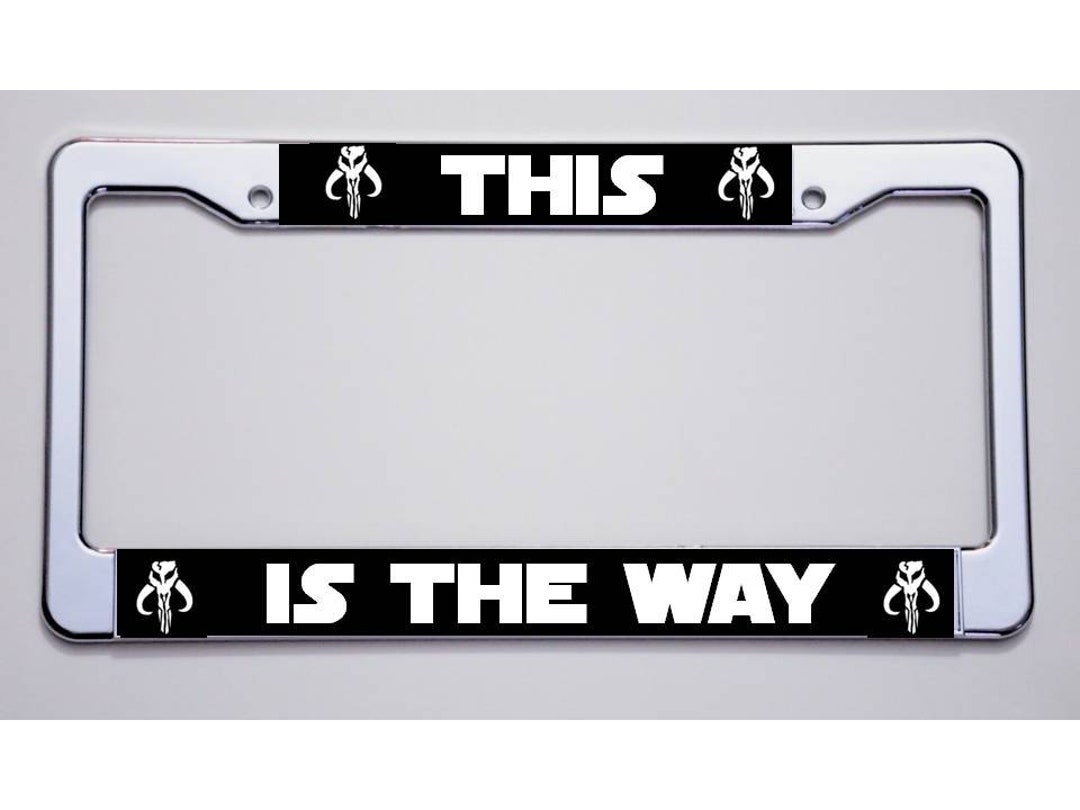 Mandalorian Fans! "this/is the Way" Chrome Plated ABS Plastic License ...