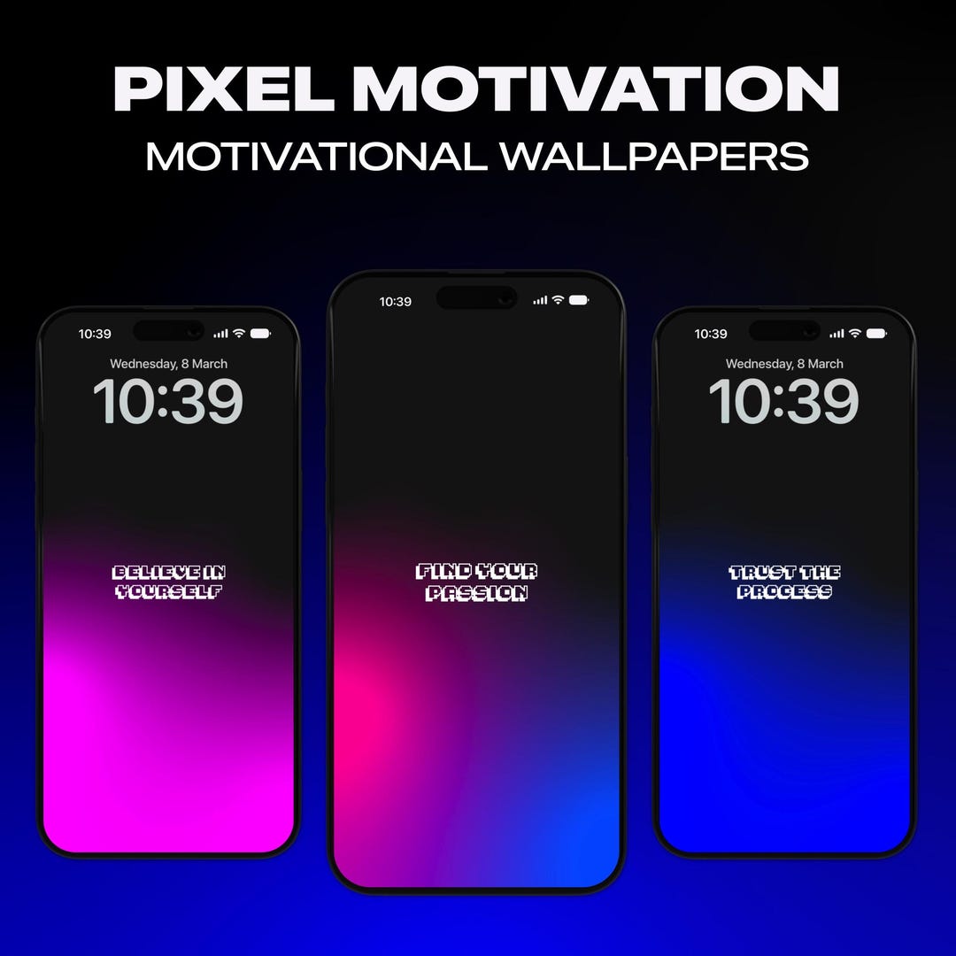 Pixel Motivational Wallpapers for iPhone and Android Phones Home & Lockscreen Walls Home Screen ...
