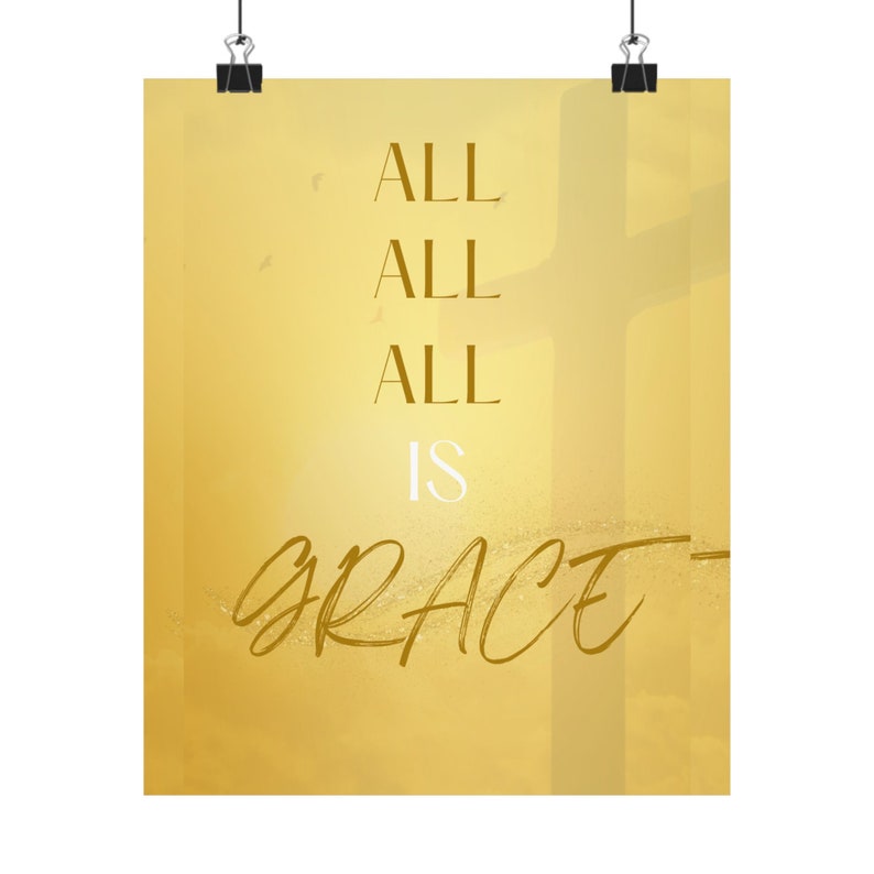 All is Grace Poster - Etsy