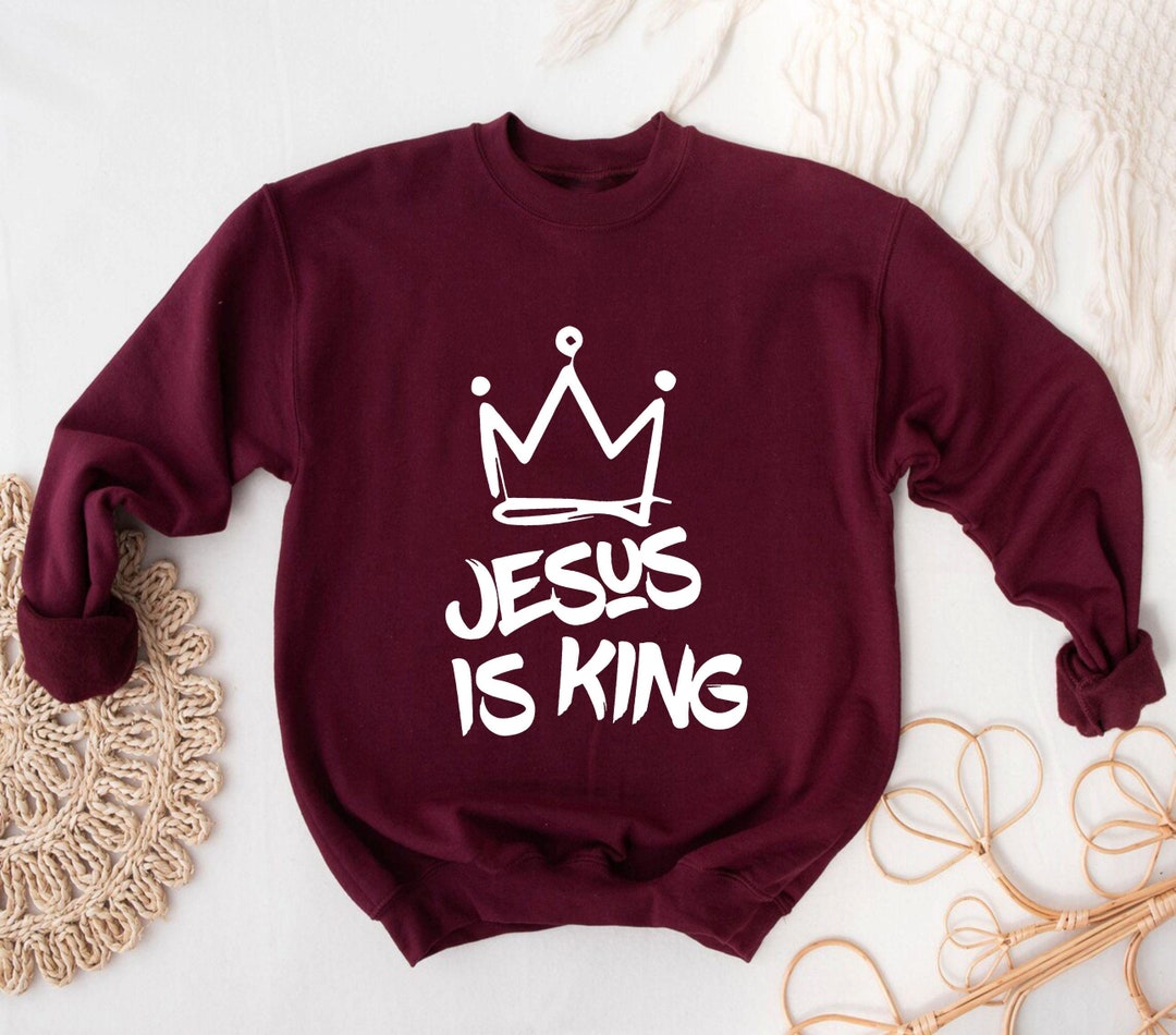 Jesus is King Sweater, Bible Quotes, Christian Clothing, Jesus Sweater ...