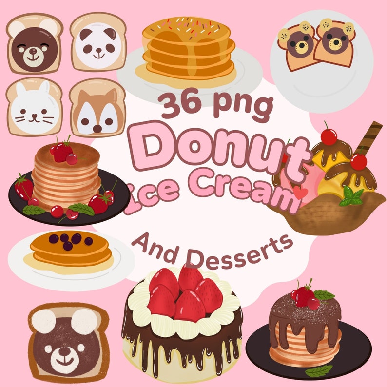 Kawaii Dessert Clipart Ice Cream, Donut, Cake, Pancake, 36 Pieces PNG ...