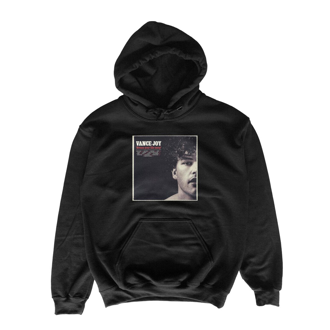 Vance Joy Dream Your Life Away Deluxe Unisex Hoodie, Music Gift - Etsy