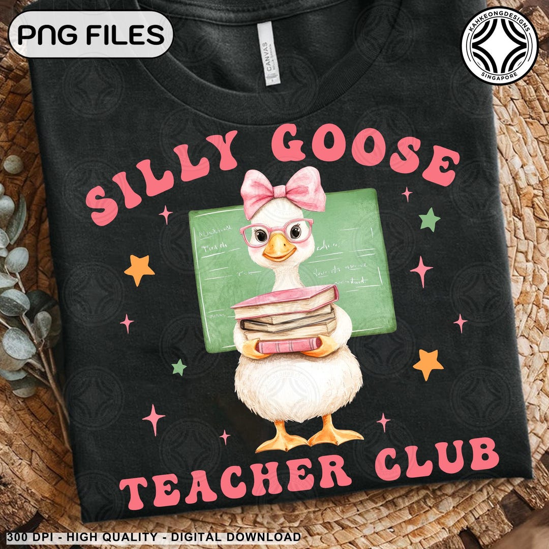 Silly Goose Teacher Club Png, Funny Teacher Png, Silly Goose Teacher ...