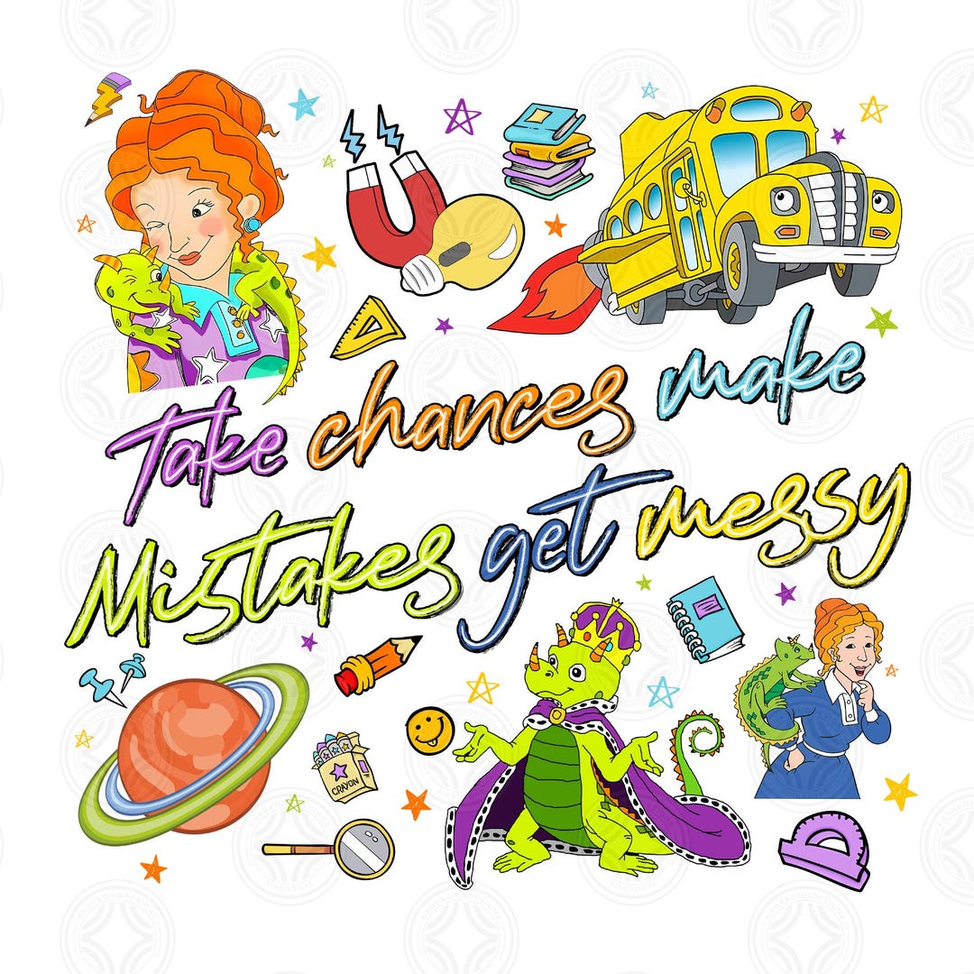 Take Chances Make Mistake Get Messy Png, Teacher Appreciation Designs ...