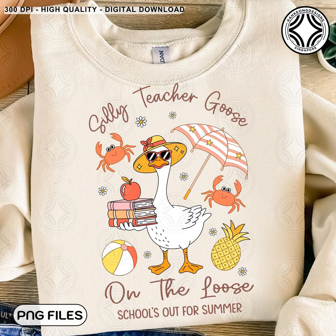 Last Day of School Teacher Goose Png, Schools Out for Summer Silly ...
