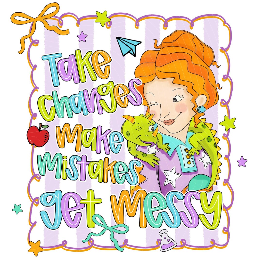 Take Chances Make Mistake Get Messy Png, Preppy School Teacher Png ...