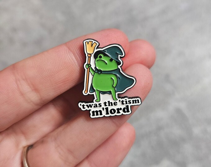 Twas the Tism M'lord Frog Pin Badge, Autism Gifts - Etsy UK
