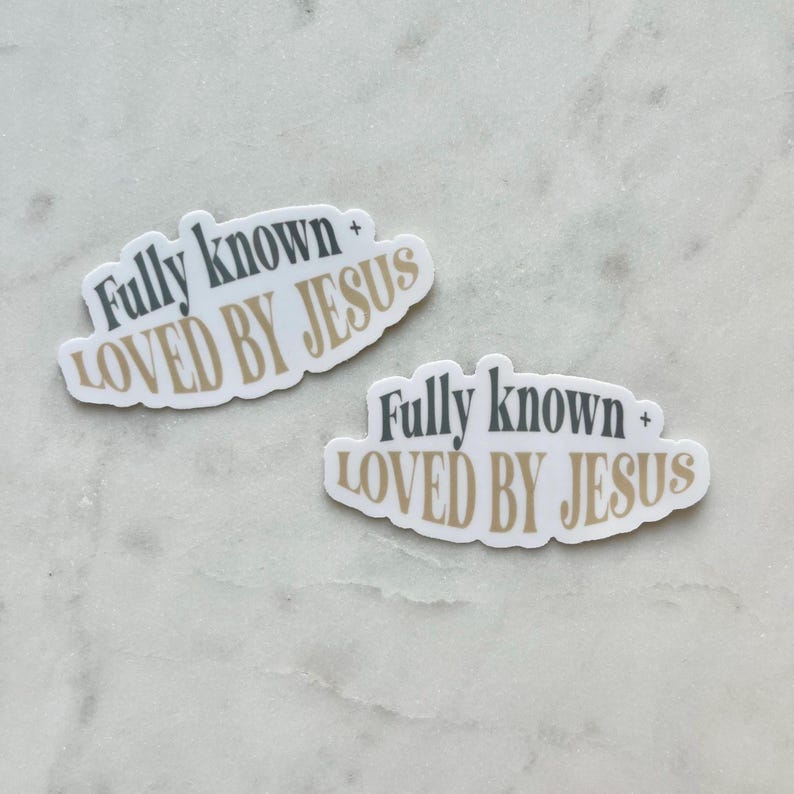 Fully Known and Loved by Jesus Sticker: Waterproof Christian Decal - Etsy