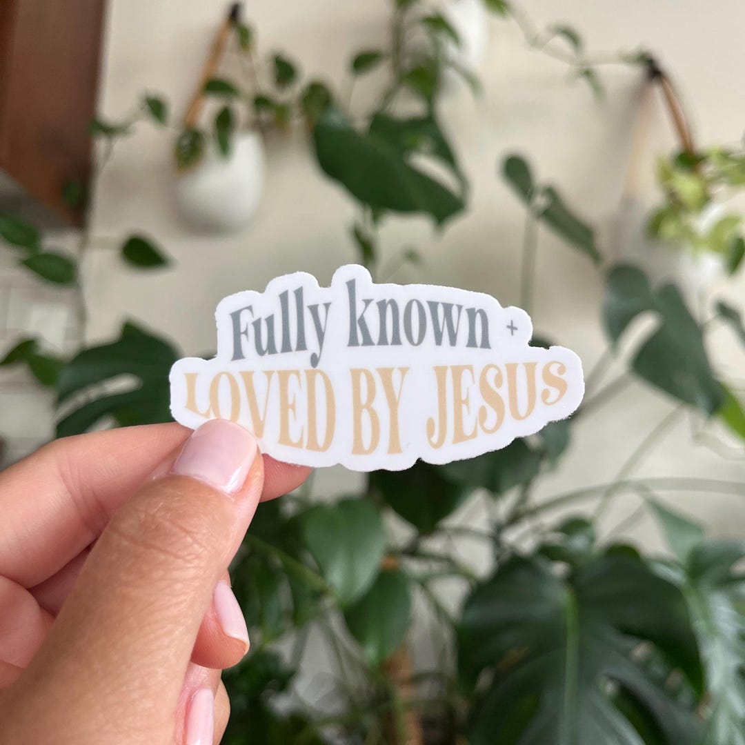 Fully Known and Loved by Jesus Bible Stickers Christian Stickers Fully ...