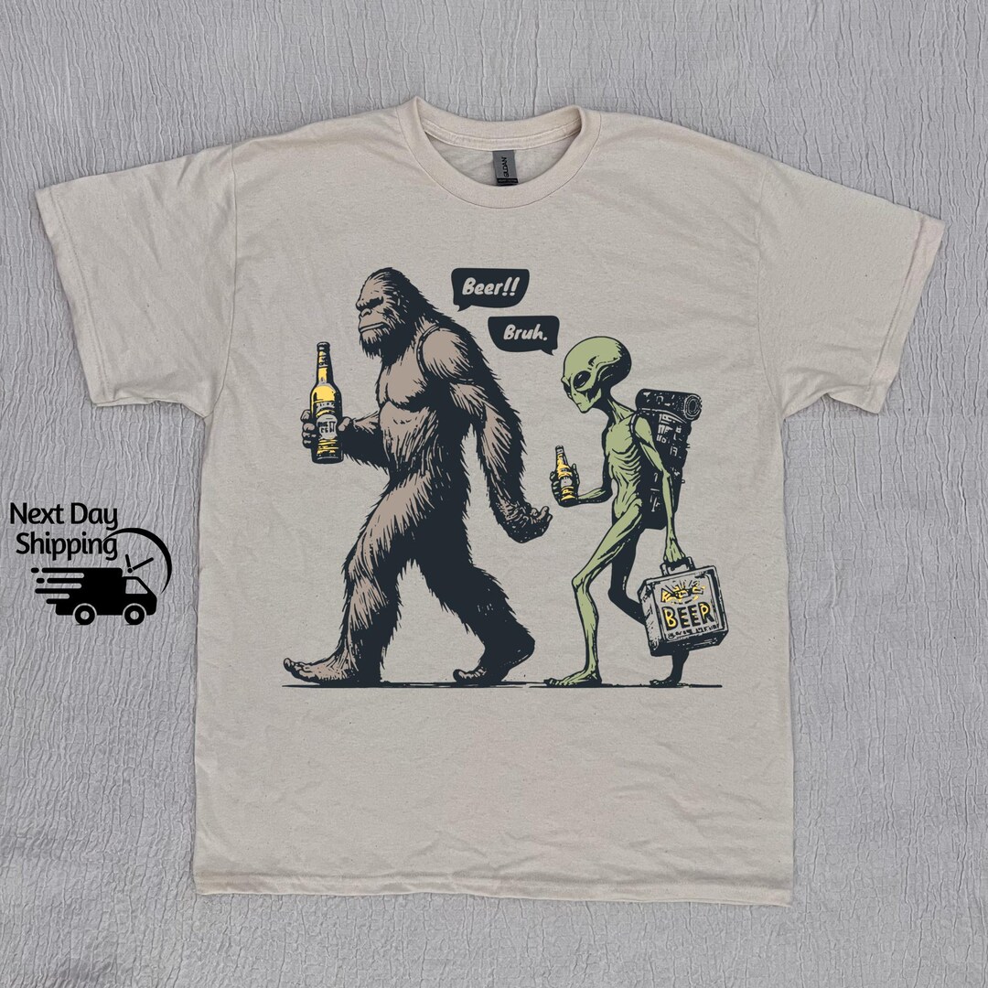 Retro Bigfoot and Green Alien Beer Bruh Shirt, Vintage Funny Futuristic ...