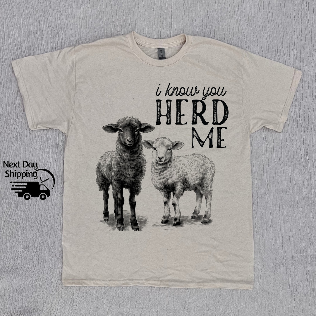 Retro I Know You Herd Me Funny Ship 90's Washed Shirt, Vintage Ship ...
