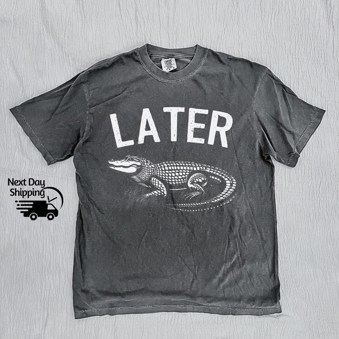 Retro Later Gator Alligator 90s Graphic Shirt, Vintage Alligator Later ...