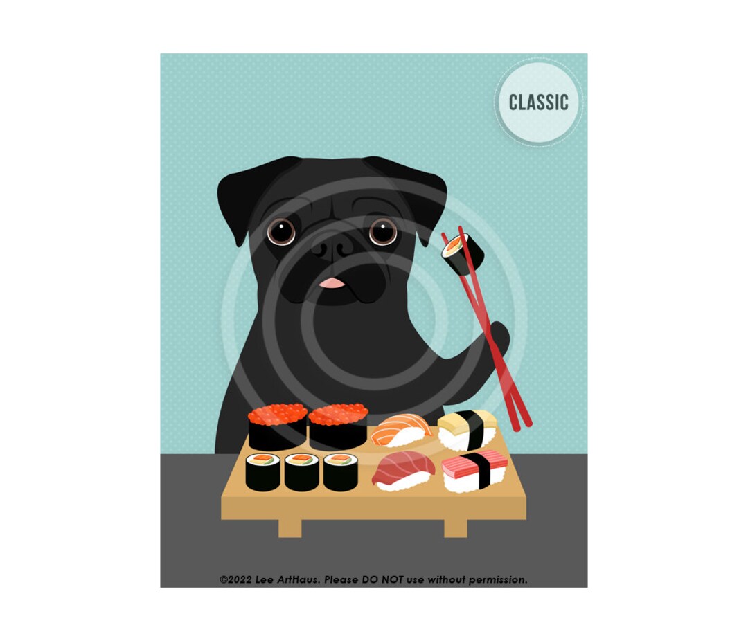 609DP Sushi Art Black Pug Eating Sushi Wall Art Pug Gifts - Etsy
