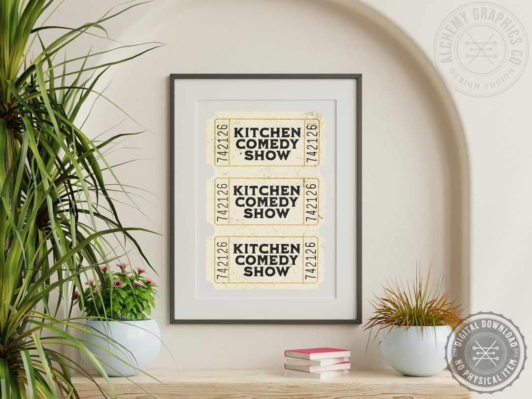 Kitchen Comedy Show Trendy Ticket Print, Kitchen Art Print, Kitchen ...