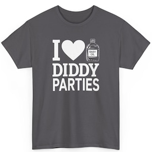 I Love Diddy Parties, P Diddy T-shirt, A Slick Tribute to Wild Nights ...