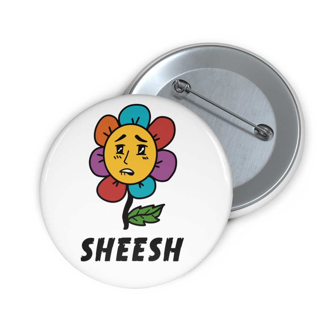 Sheesh Flower Funny Humor Meme Gen Z Slang Joke Fashion Quirky Funny ...