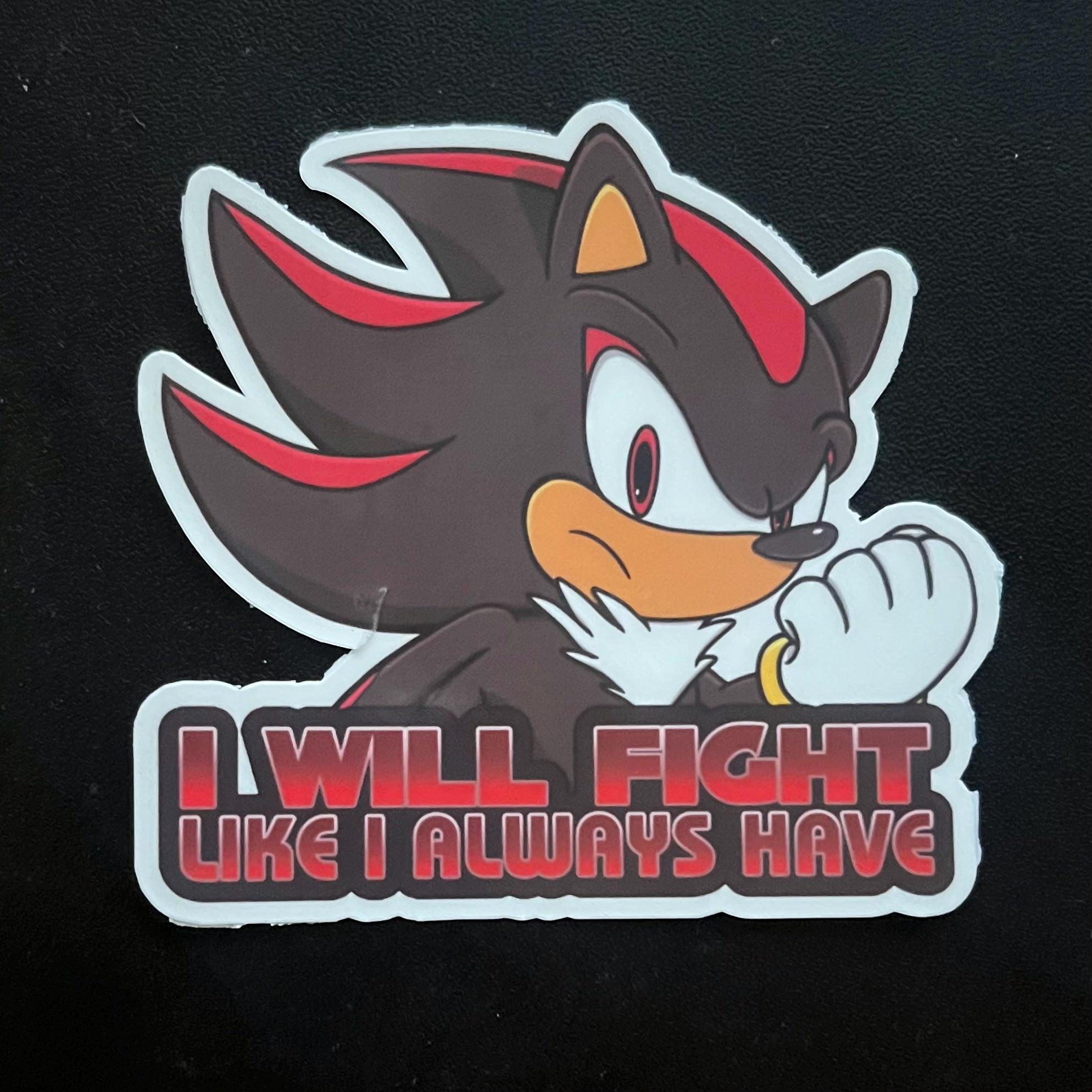 Shadow the Hedgehog "i Will Fight Like I Always Have" Sticker - Etsy