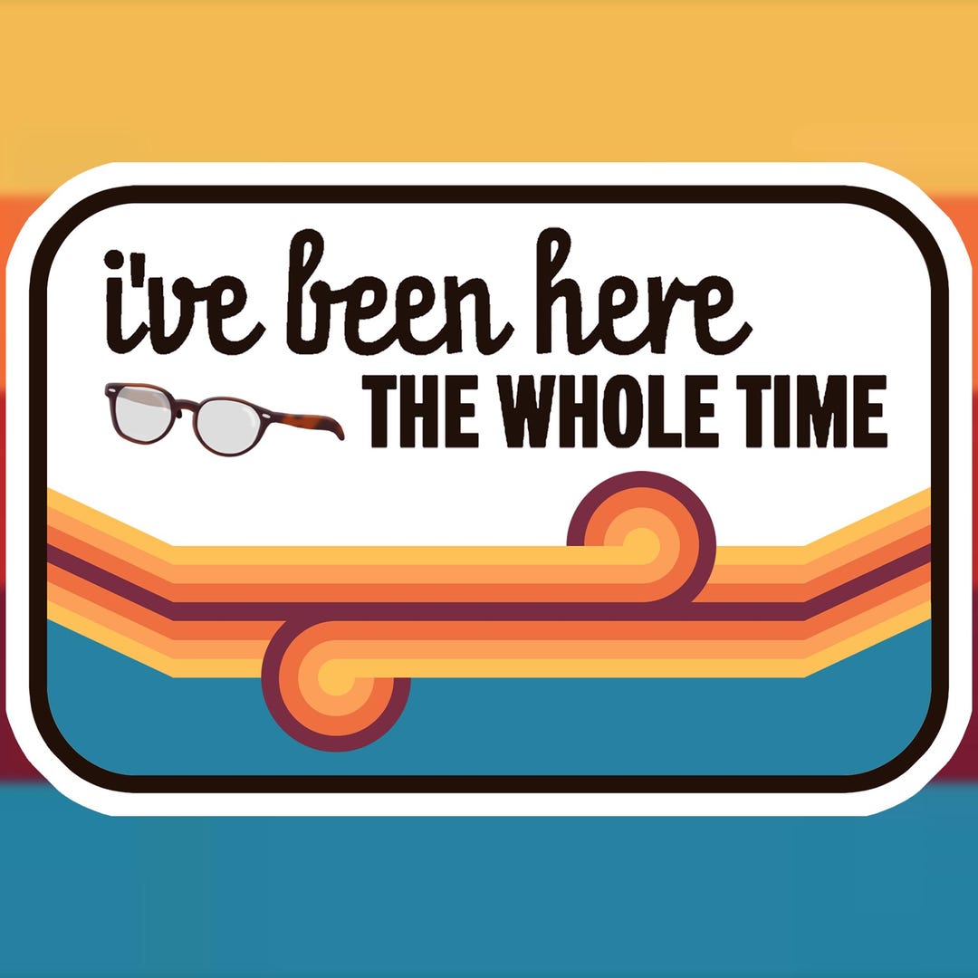 Game Changer Dropout "i've Been Here the Whole Time" Sticker - Etsy