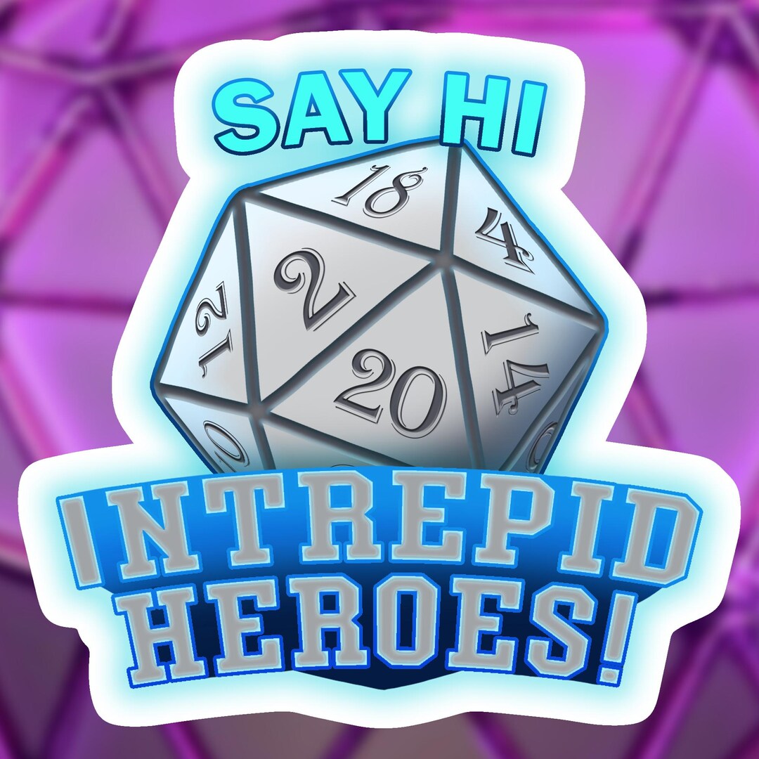 Dimension 20 Dropout "say Hi, Intrepid Heroes!" Sticker - Etsy