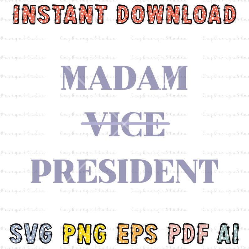 Kamala Harris 2024 SVG, Madam Vice President PNG, Biden Drop Out Svg ...