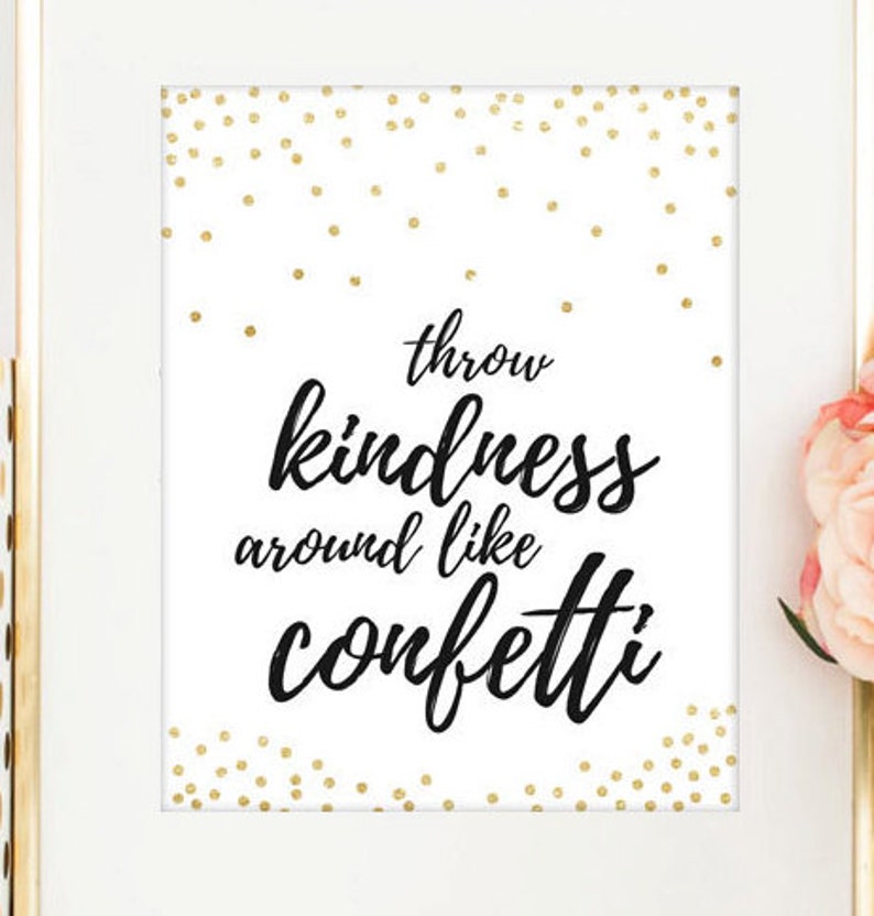 Kindess Printable Poster Throw Kindness Around Like Confetti | Etsy