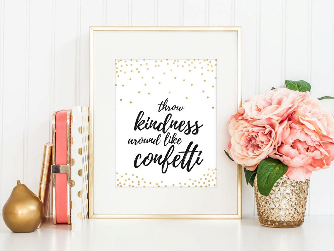 Kindess Printable Poster Throw Kindness Around Like Confetti - Etsy