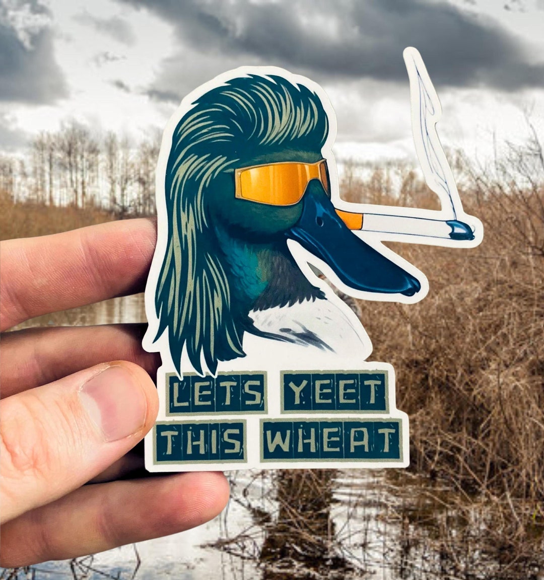 Northern Shoveler Drake Mullet Sticker - Let's Yeet This Wheat - Funny ...