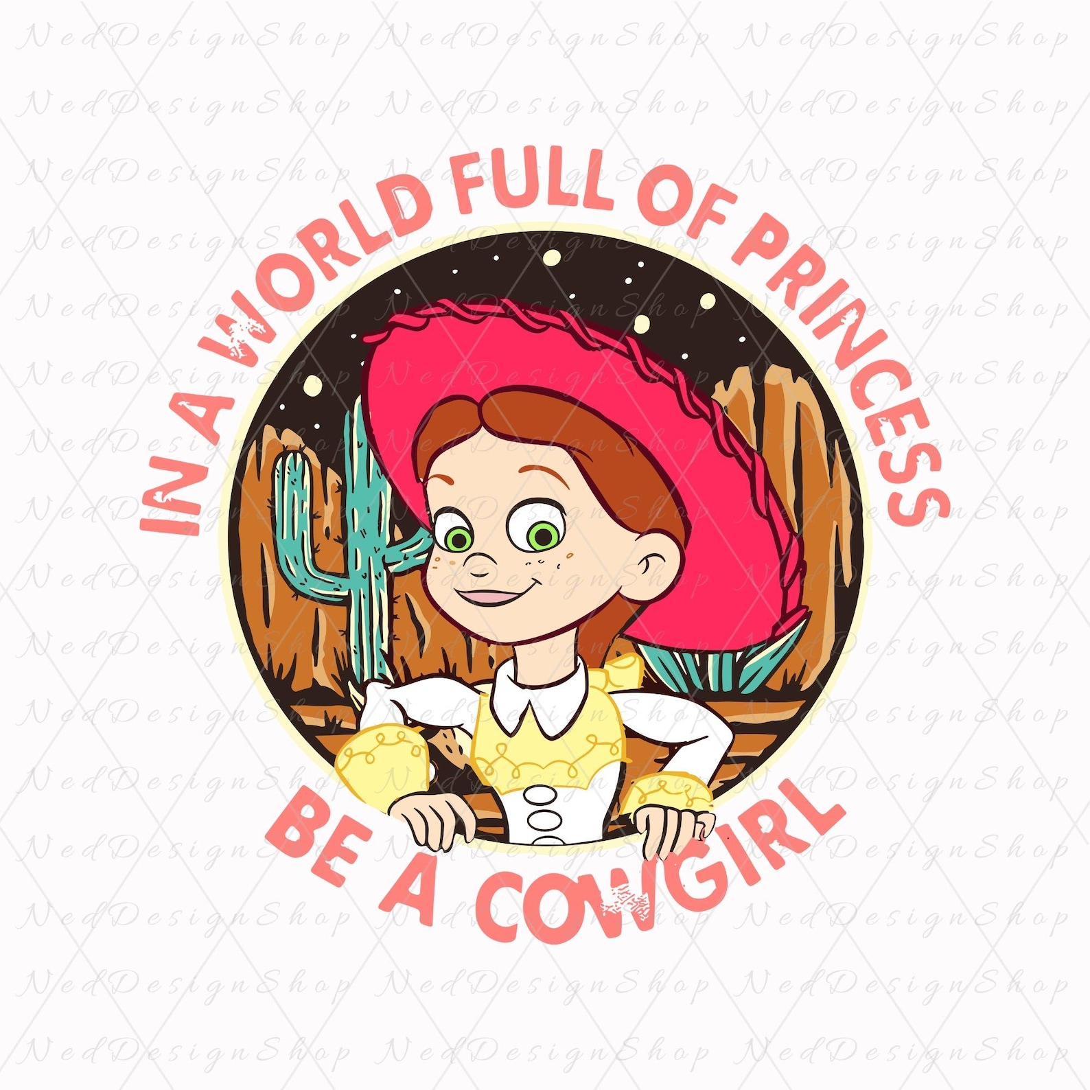 In A World Full of Princesses Be a Cowgirl PNG, Toy Story Jessie ...