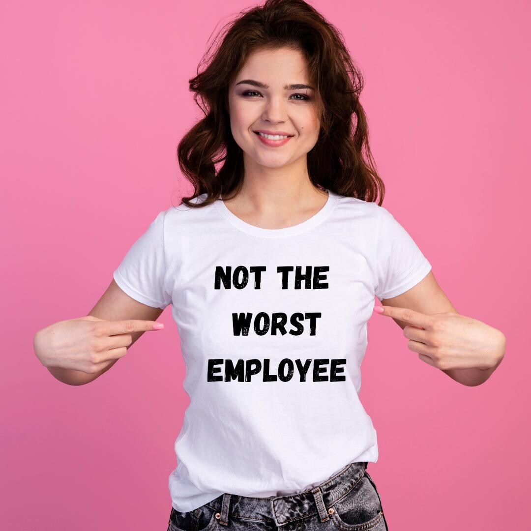 Funny 'not the Worst Employee' PNG Clipart: Gag Gift (digital Download ...
