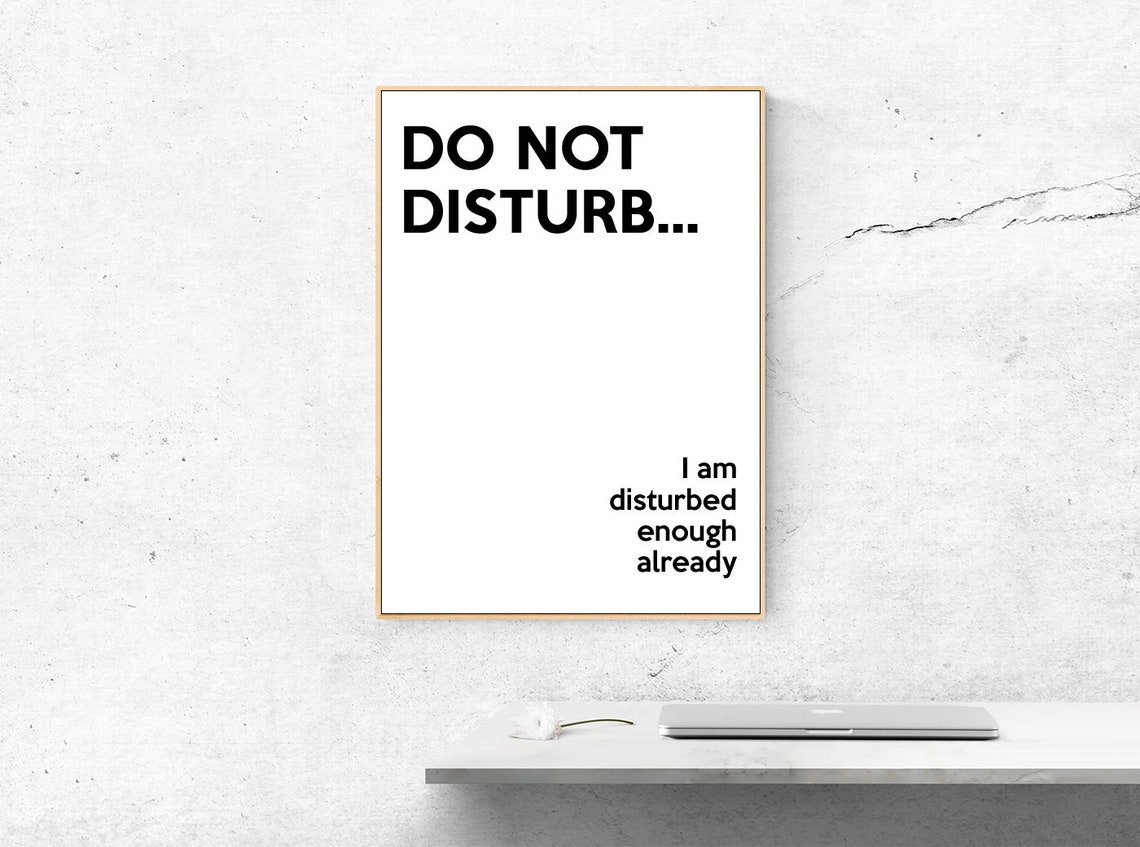 Printable Motivational Print - "do Not Disturb, I Am Disturbed Enough ...