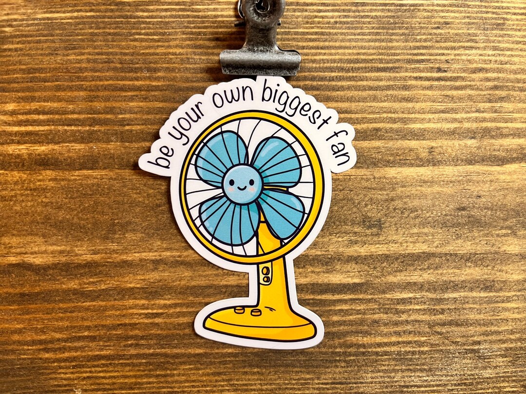 Be Your Own Biggest Fan Sticker - Punny Vinyl Decal - Etsy