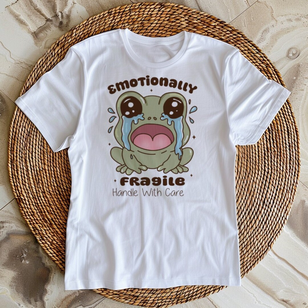 Emotionally Fragile Frog Handle With Care Cute Crying Frog Tee Funny ...
