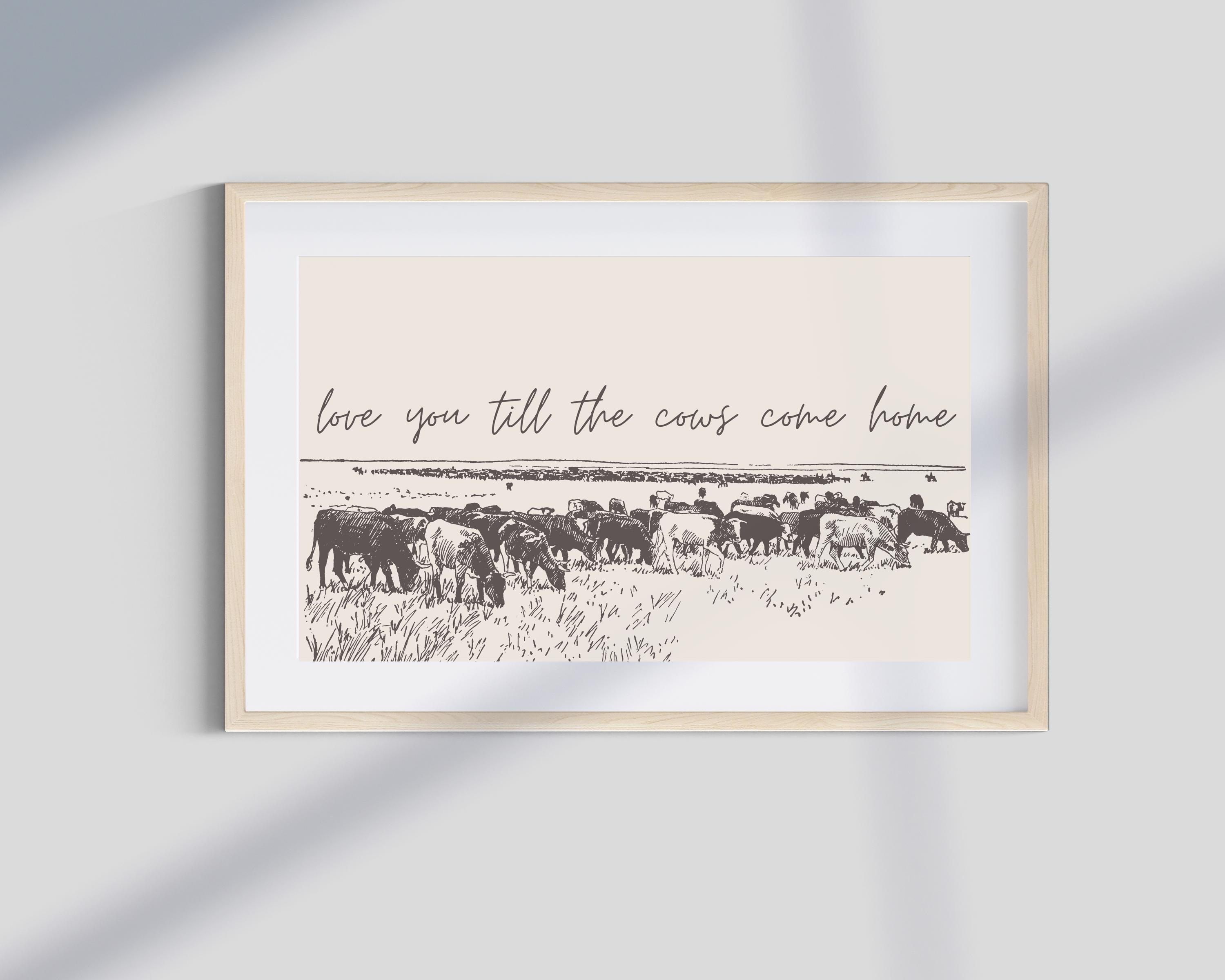I Love You Till the Cows Come Home Script Western Wall Art Poster ...